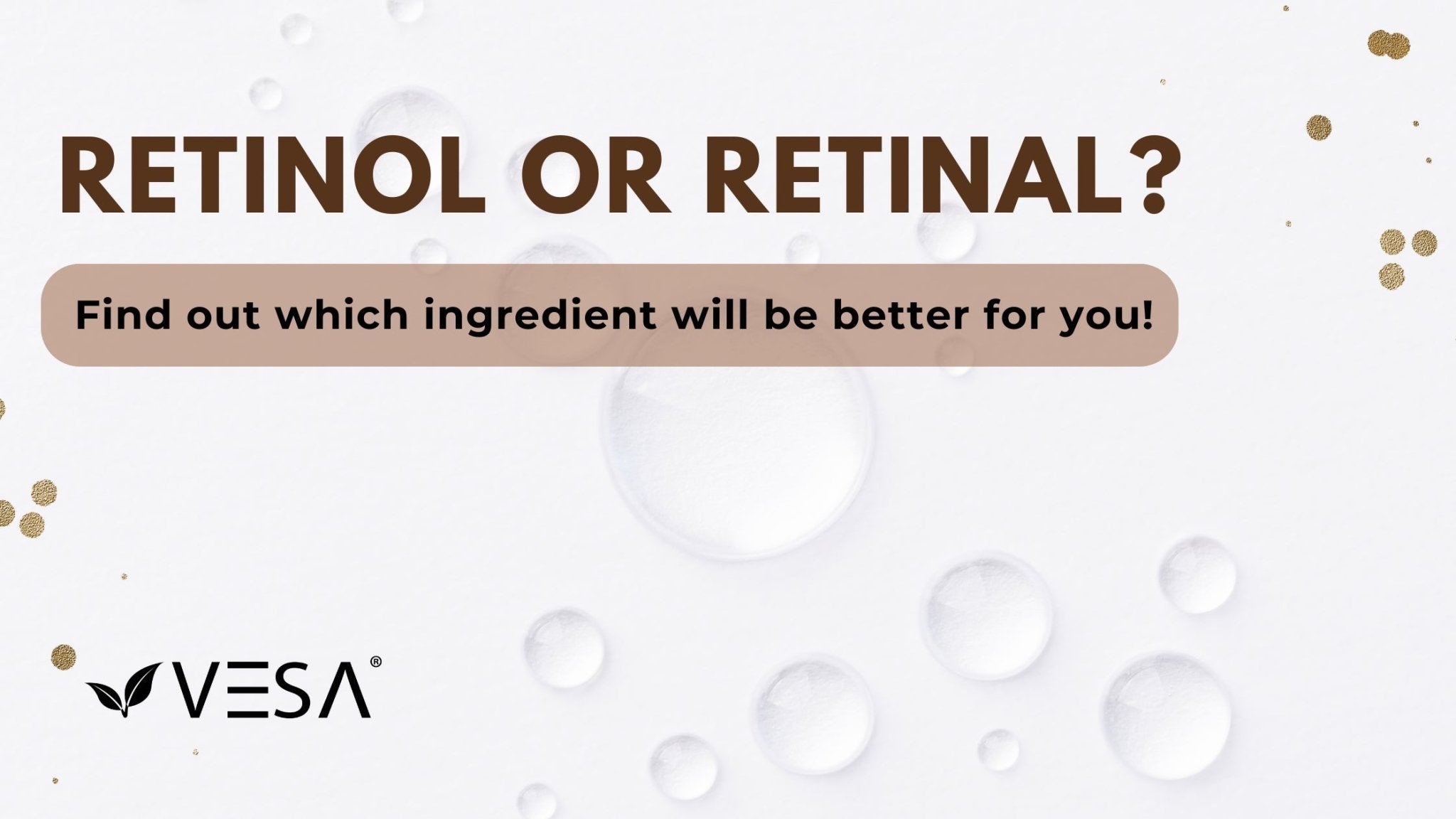 Retinol or Retinal? Find out which ingredient will be better for you ...